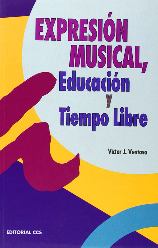 Expresión musical, educación y tiempo libre - VICTOR J. VENTOSA